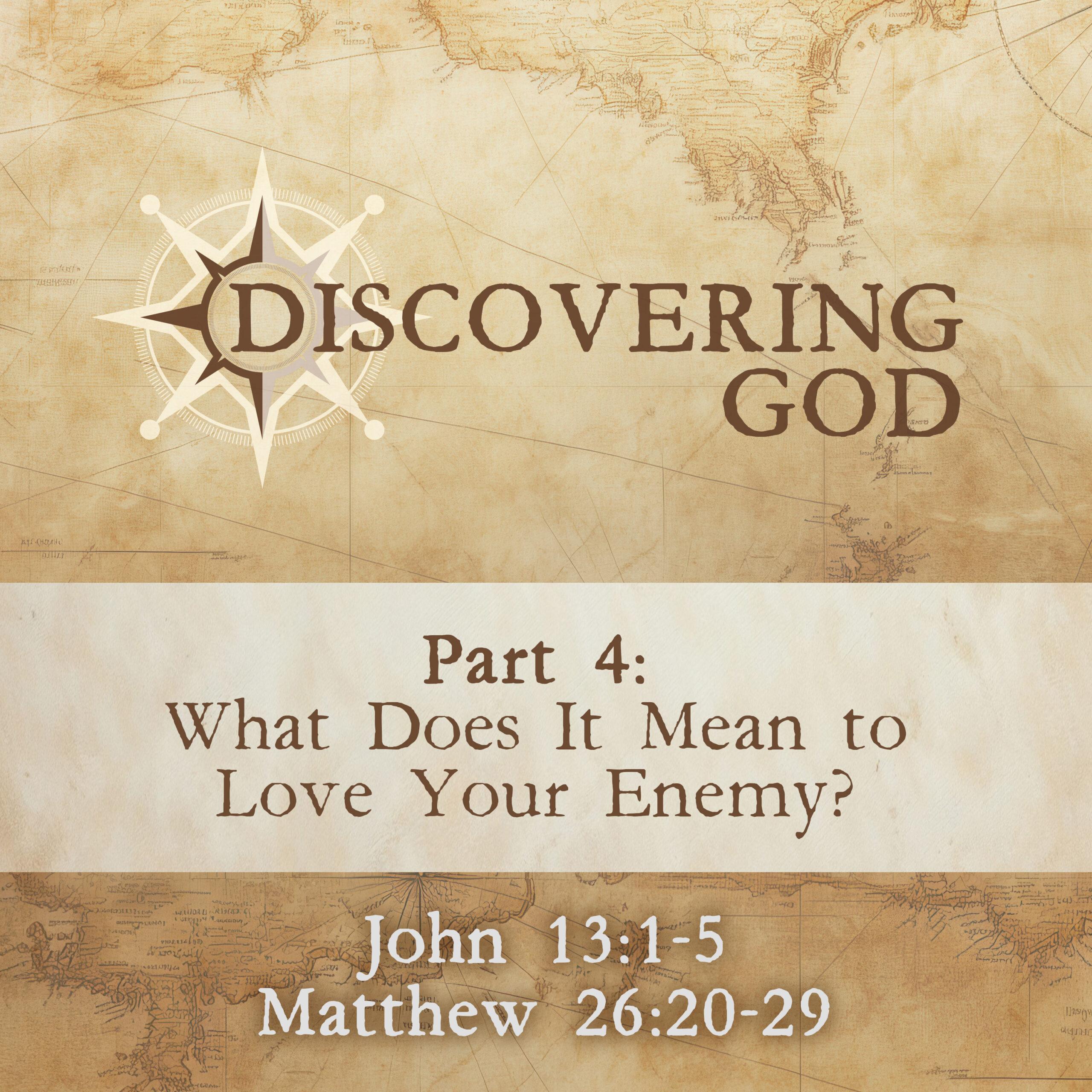 What does it mean to love your enemy? [Discovering God: Part 4 ...